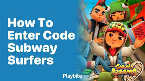 How To Enter Codes In Subway Surfers Playbite