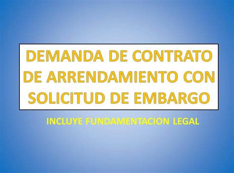 DEMANDA DE CONTRATO DE ARRENDAMIENTO CON SOLICITUD DE EMBARGO
