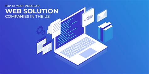 Top 9 Most Popular Web Solution Companies In The Us By Dhaivat Joshi