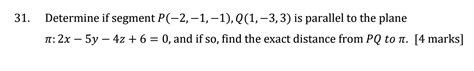 Solved 31 Determine If Segment P−2−1−1q1−33 Is