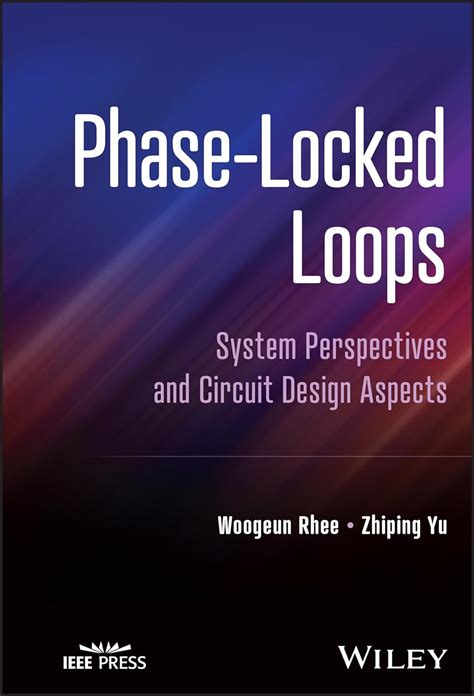 Phase Locked Loops System Perspectives And Circuit Design Aspects