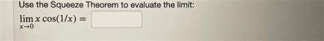 solved use the squeeze theorem to evaluate the