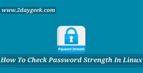 How To Check Password Strength In Linux DayGeek