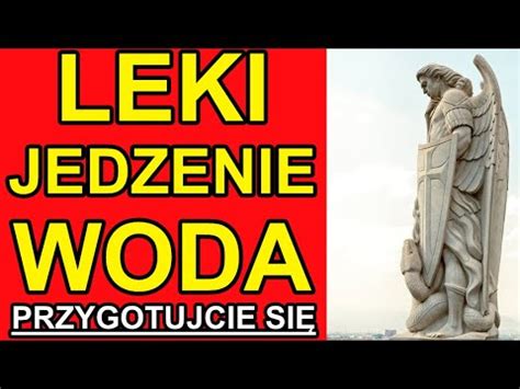 Orędzie św Michała ŻYWNOŚĆ WODA LEKI PRZYGOTUJCIE SIĘ Czasy