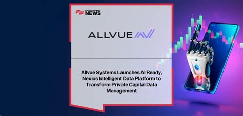 Allvue Systems Launches Ai Ready Nexius Intelligent Data Platform To… Ff News Fintech Finance