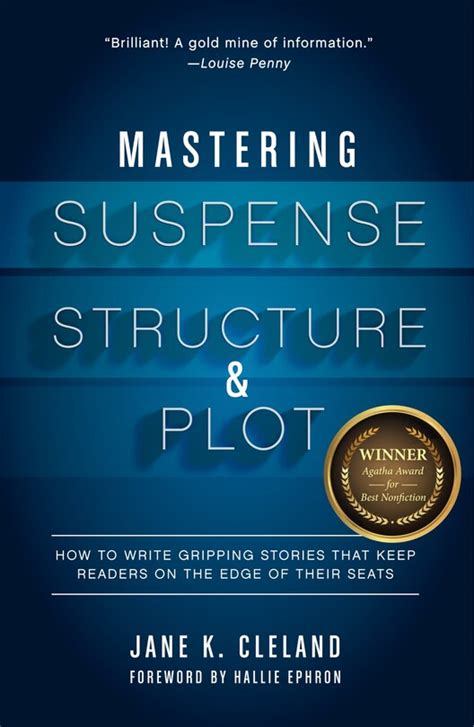Mastering Suspense Structure And Plot How To Write Gripping Stories