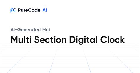 Generate Mui Multi Section Digital Clock With Purecode