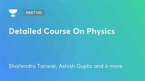 Neet Ug Detailed Course On Physics By Unacademy
