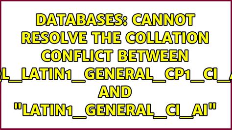 Cannot Resolve The Collation Conflict Between Sqllatin1generalcp1