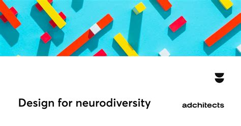 Design For Neurodiversity Adchitects Blog