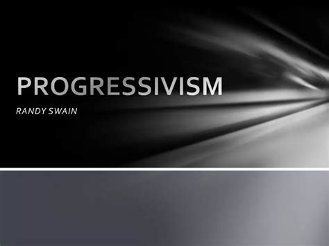 Ppt Progressivism Powerpoint Presentation Free Download Id 1908241