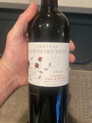 Ch Teau La Rose Des Vents Castillon C Tes De Bordeaux Vivino France