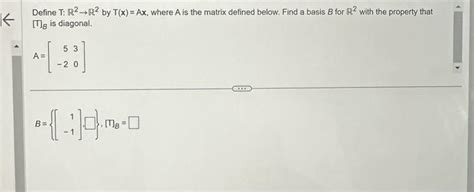 Solved Define Tr2→r2 By Txax Where A Is The Matrix