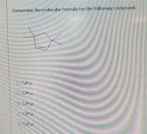 Solved Determine The Molecular Formula For The Following Chegg
