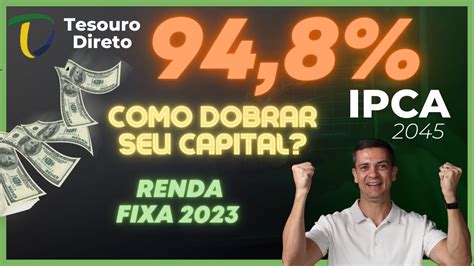 Como Dobrar O Capital No Tesouro Direto Marca O A Mercado No Tesouro Ipca Youtube