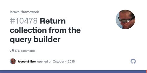 Return Collection From The Query Builder · Issue 10478 · Laravel