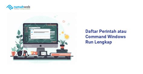 Daftar Perintah Atau Command Windows Run Lengkap Rumahweb