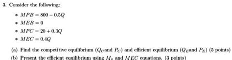 3 Consider The Following Mpb 800 0 5q Meb 0 Mpc 20 0 3q Mec 0 4q A Find