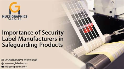 Importance Of Security Label Manufacturers In Safeguarding Products
