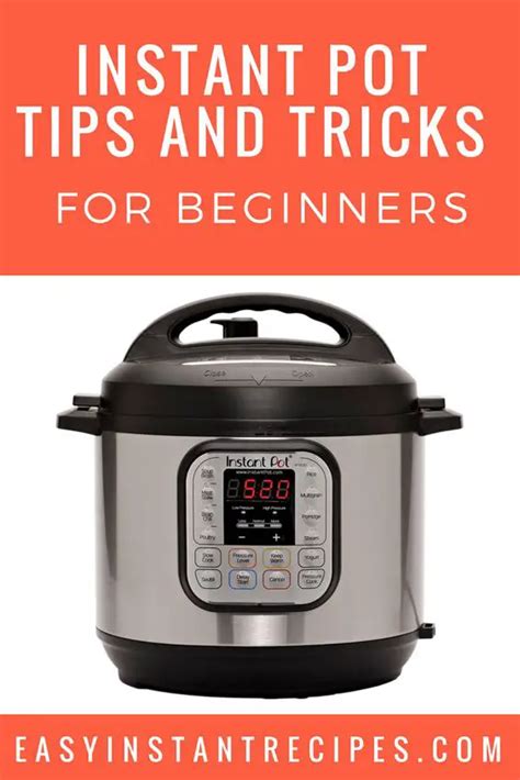 The Best Instant Pot Tips For Beginners Easy Instant Recipes