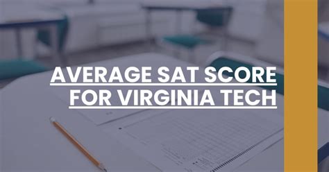 Average Sat Score For Virginia Tech Sat 101