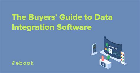 The Buyers Guide To Data Integration Software