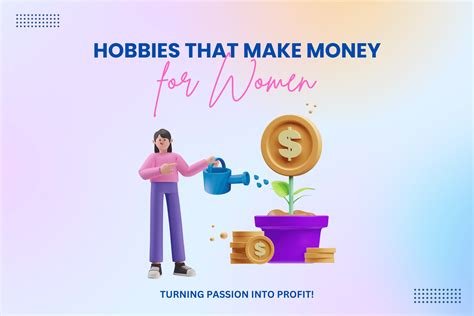 Hobbies That Make Money For Women Turn Passion Into Profit