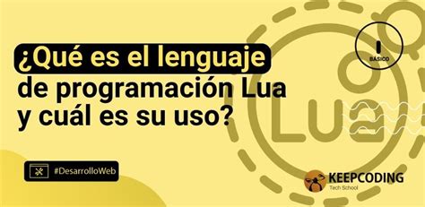 Lenguaje De Programación Lua Guía Completa 2025