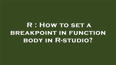 R How To Set A Breakpoint In Function Body In R Studio YouTube