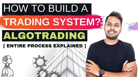 Introduction To System Trading Algotrading Process Explained