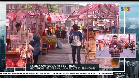 BALIK KAMPUNG CNY FEST 2024 Hidupkan Suasana Kampung Di Bandar YouTube
