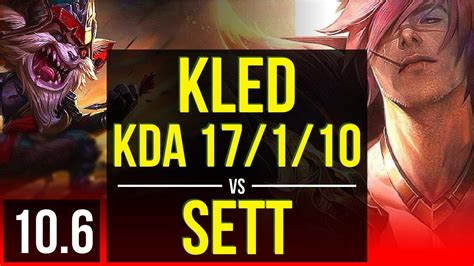 Kled Vs Sett Top Kda 17110 4 Early Solo Kills Triple Kill 9