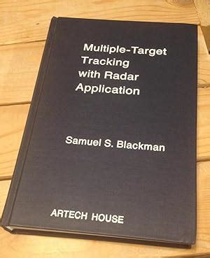 Multiple Target Tracking Radar Applications By Samuel Blackman AbeBooks