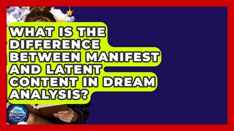 Dreams Decoded Manifest And Latent Content Revealed Eresourcesblog