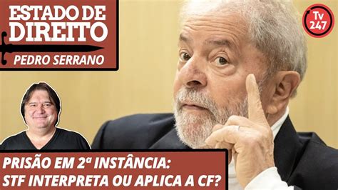 Prisão Em 2ª Instância Stf Interpreta Ou Aplica A Cf Youtube