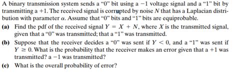 solved a binary transmission system sends a o” bit using