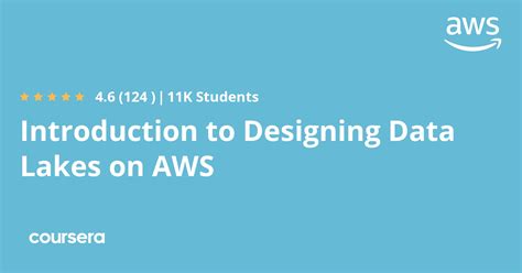 Introduction To Designing Data Lakes On Aws Coursya