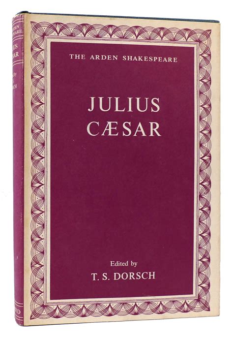 Julius Caesar T S Dorsch William Shakespeare Sixth Edition Second Printing