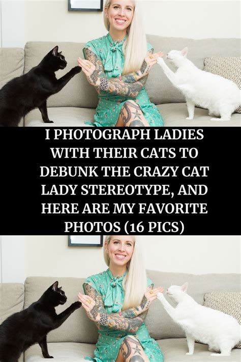 I Photograph Ladies With Their Cats To Debunk The Crazy Cat Lady