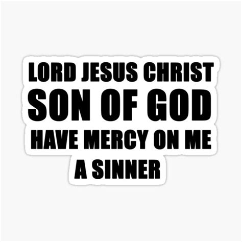 Lord Jesus Christ Have Mercy On Me Sticker For Sale By Thewordofgod