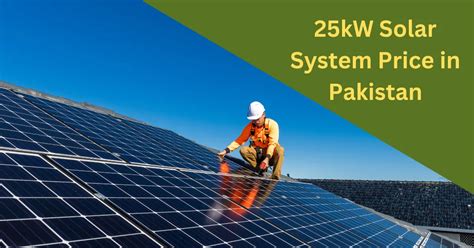 25kw Solar System Price In Pakistan A 2024 Cost Guide
