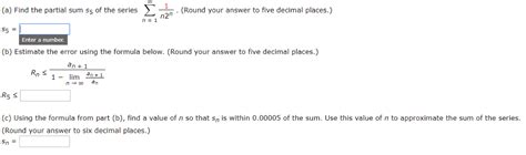 Solved A Find The Partial Sum S5 Of The Series