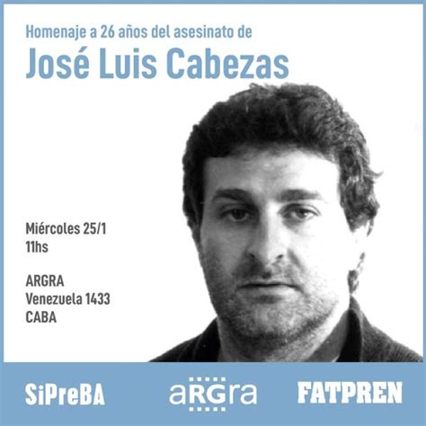 Se Cumplen 26 Años Del Asesinato De José Luis Cabezas Y Habrá Actos En