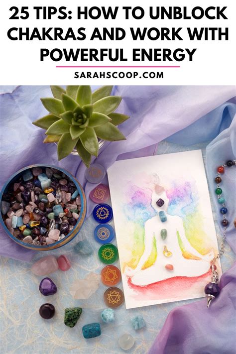 25 Tips How To Unblock Chakras And Work With Powerful Energy
