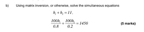 Solved B Using Matrix Inversion Or Otherwise Solve The