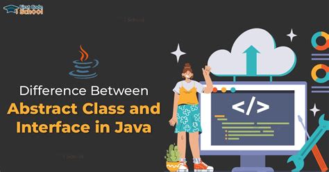 Difference Between Abstract Class And Interface In Java First Code School