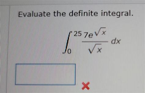 Solved Evaluate The Definite Integral Chegg Com