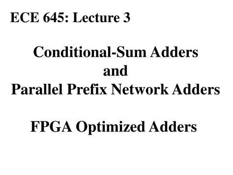 Ppt Conditional Sum Adders And Parallel Prefix Network Adders Fpga