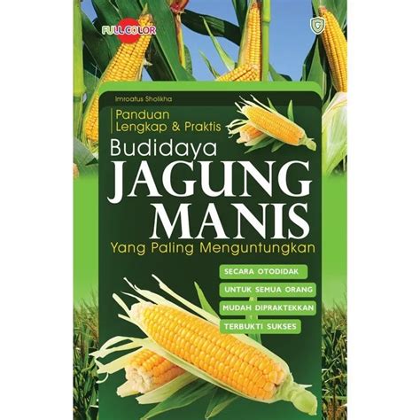 Hf Panduan Lengkap Dan Praktis Budidaya Jagung Manis Lazada Indonesia