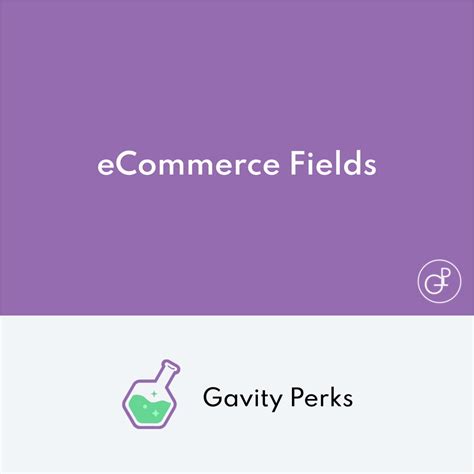 Gravity Perks Ecommerce Fields • Gpl Love